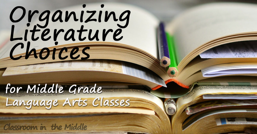 Organizing Literature Choices for Middle Grade Language Arts Classes