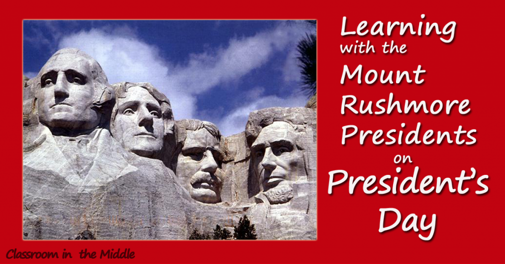 Learning with the Mount Rushmore Presidents on Presidents’ Day