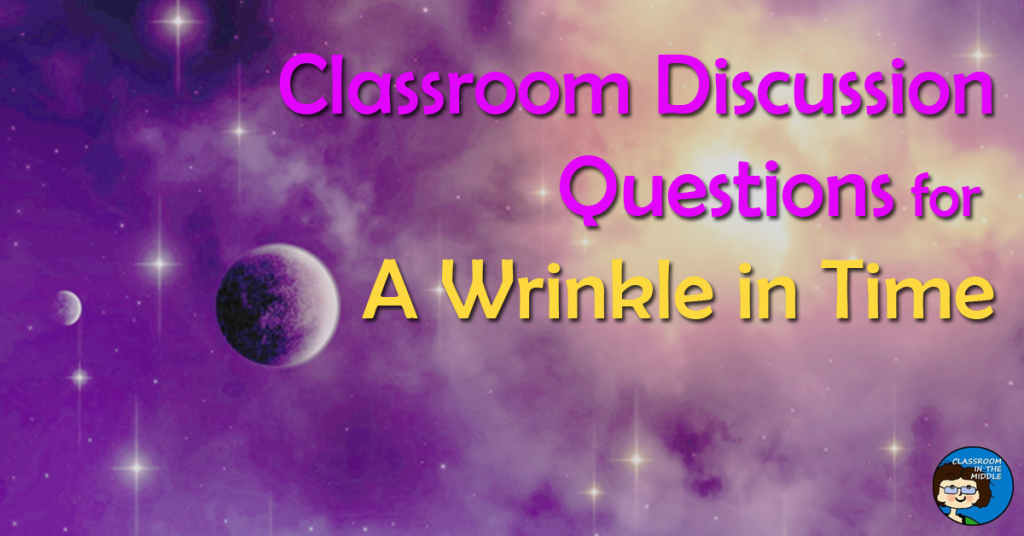 Classroom Discussion Questions for A Wrinkle in Time