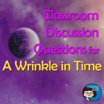 Classroom Discussion Questions for A Wrinkle in Time