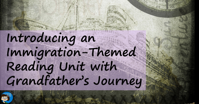 Introducing an Immigration-Themed Reading Unit with Grandfather’s Journey
