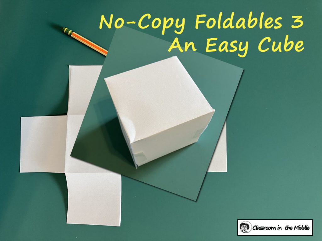 No-Copy Foldables 3 – An Easy Cube
