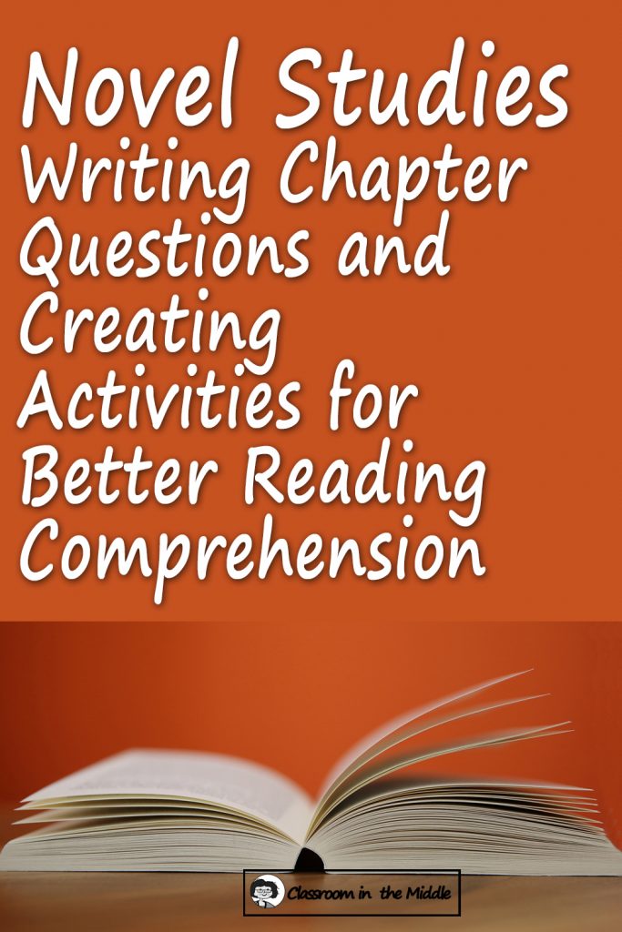 Novel Studies – Writing Chapter Questions and Creating Activities for ...