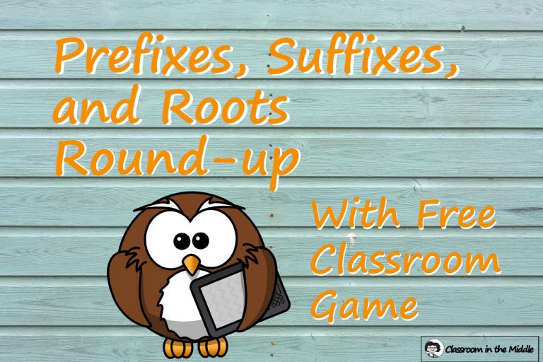 Prefixes, Suffixes, and Roots Round-up, with Free Classroom Resources
