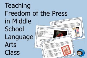 Teaching Freedom of the Press in Middle School Language Arts Class